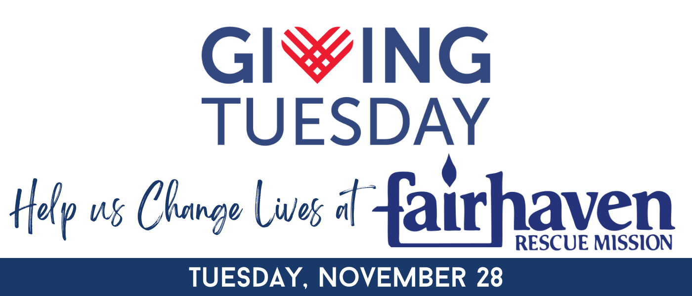 #GivingTuesday - Fairhaven Rescue Mission